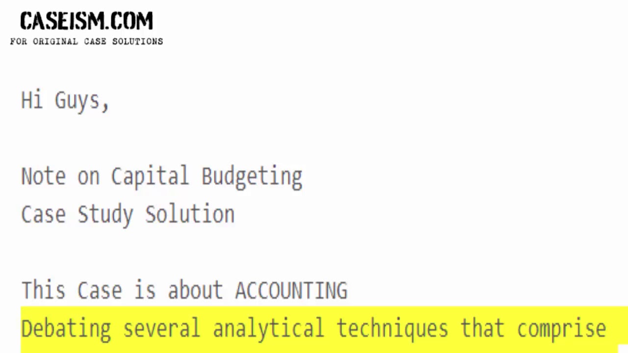 Note on Capital Budgeting Case Study Help - Caseism.com