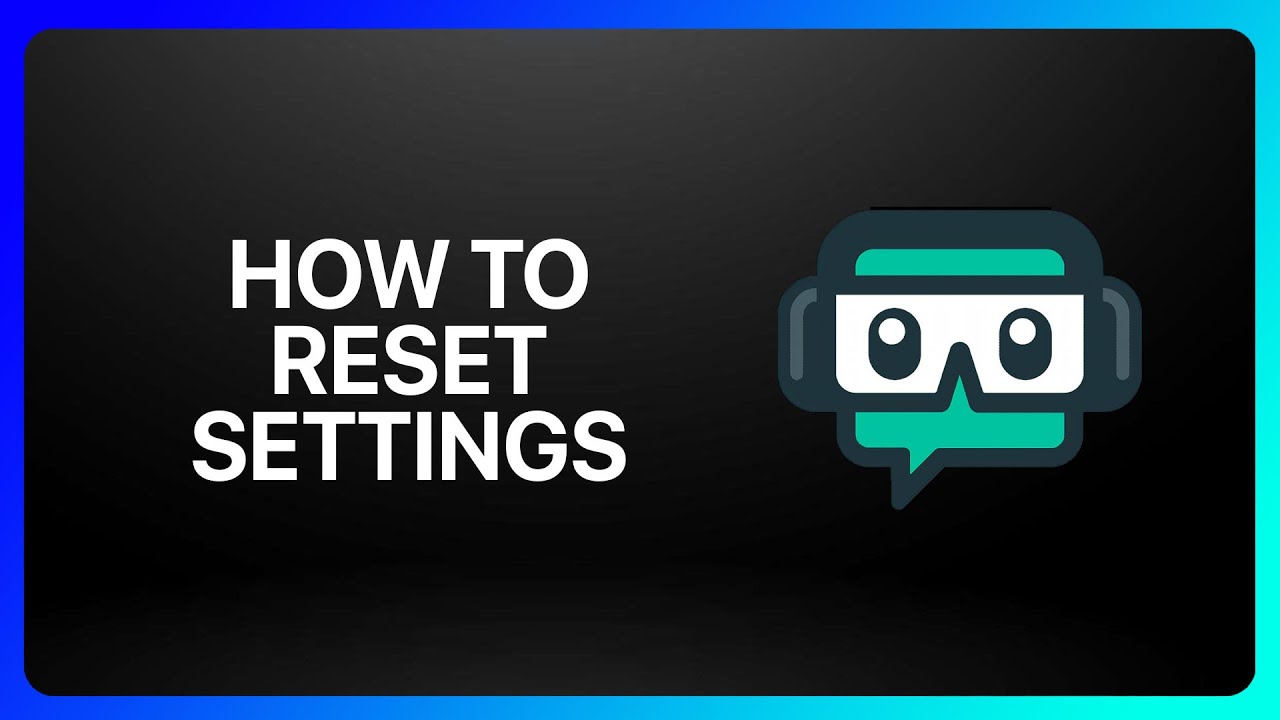 How To Reset Streamlabs Settings Tutorial
