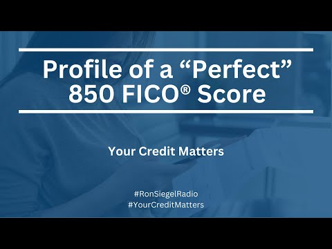Profile of a “Perfect” 850 FICO® Score