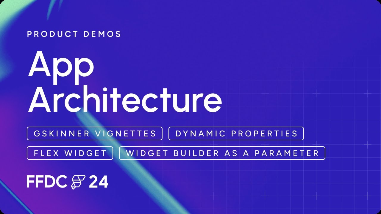 Product Demos: App Architecture | FFDC 2024