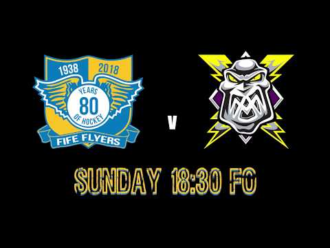 (Promo) Fife Flyers Vs Manchester Storm 10/02/2019