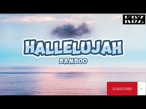 Bamboo - Hallelujah (Lyrics)