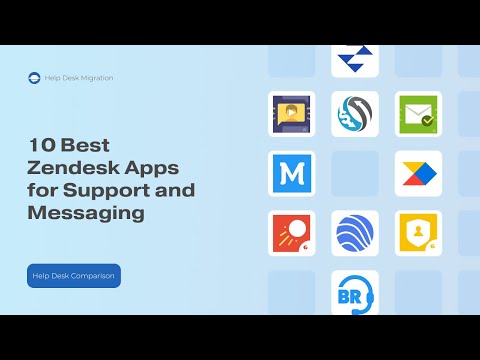10 Best Zendesk Apps for Support and Messaging