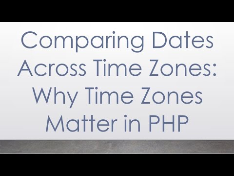 Comparing Dates Across Time Zones: Why Time Zones Matter in PHP