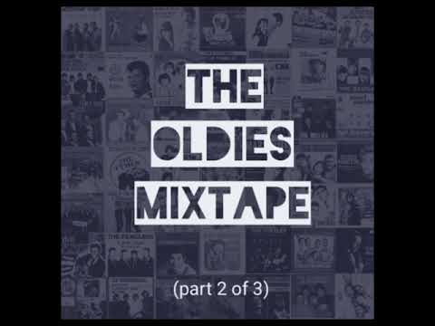 The Oldies -50's & 60's Music - Mixtape 2 of 3
