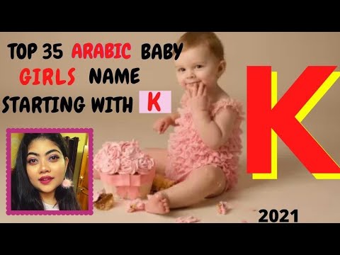 Top 35 Arabic Baby Girls Name Starting With The letter K || Uncommon and Unique (Updated 2021)