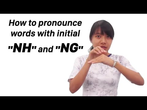 Vietnamese Pronunciation: How to pronounce words with initial "NH" and "NG"