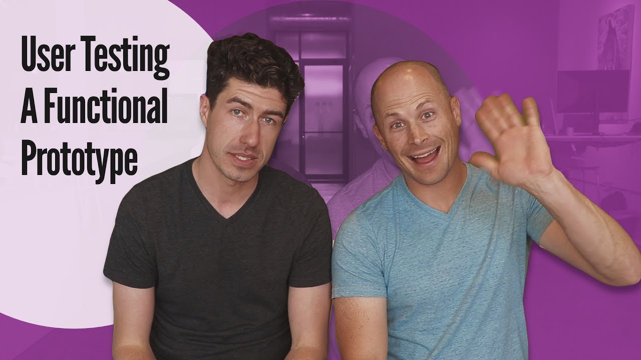 How to Test a Prototype with REAL People: User Testing a Functional Prototype