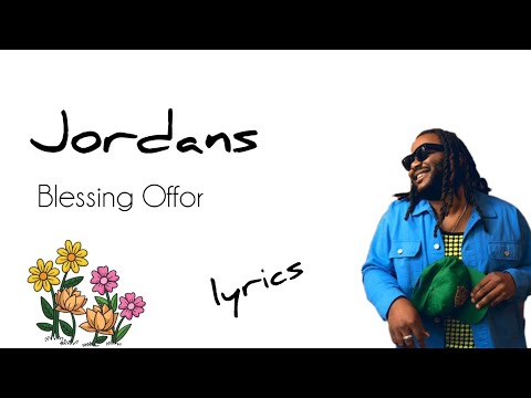 Jordans (lyrics) | Blessing Offor