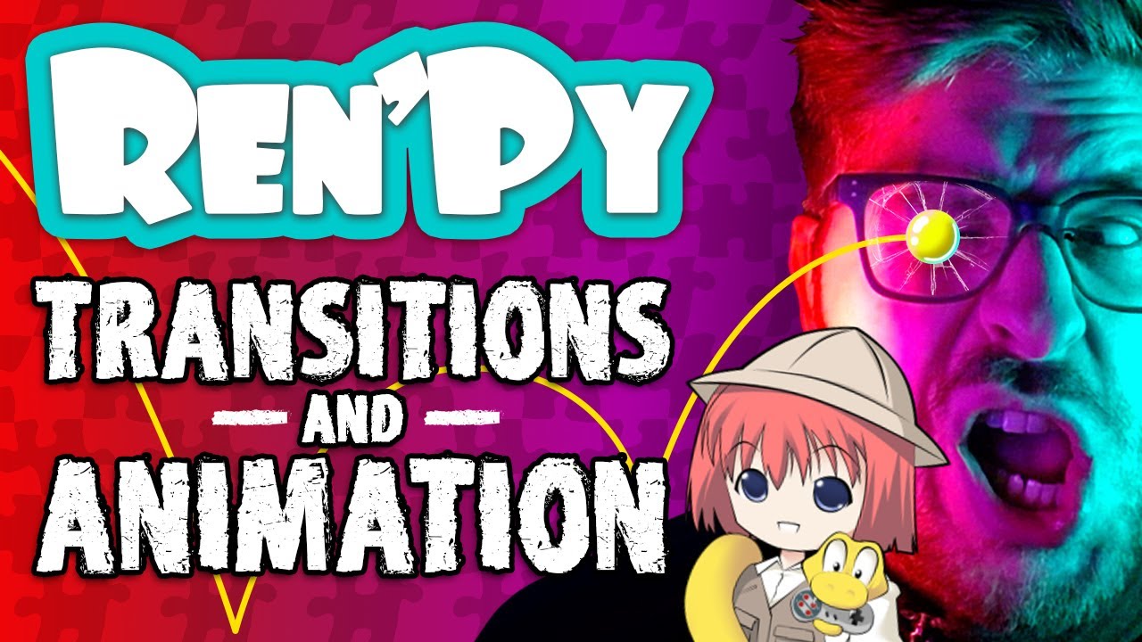 Ren'py Transitions and Animation Tutorial