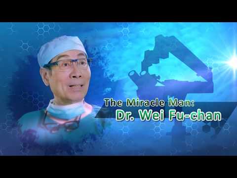 The Reconstructive Microsurgery Miracle-Worker: Dr. Wei Fu-chan