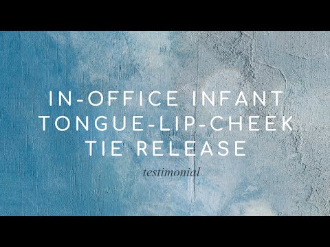 In-Office Infant Tongue-Lip-Cheek Tie Release: Testimonial │ Christopher Tran, MD