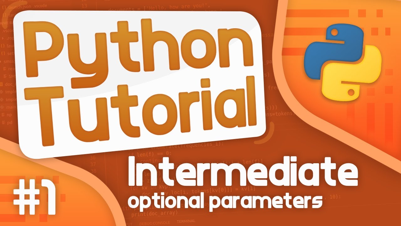 Intermediate Python Tutorial #1 - Optional Parameters