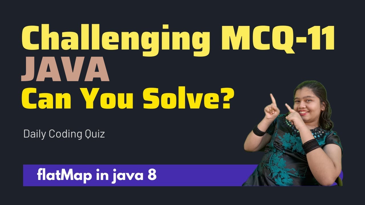 #11 - Tricky Java Coding MCQs on flatMap in Java 8 | Java Interview Questions Explained