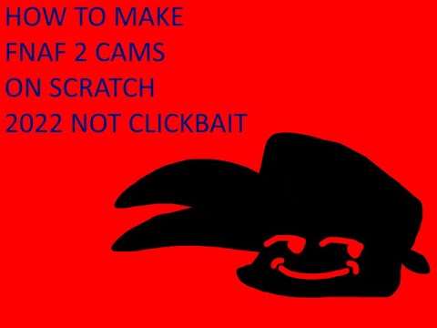 how to make FNAF 2 cams in scratch
