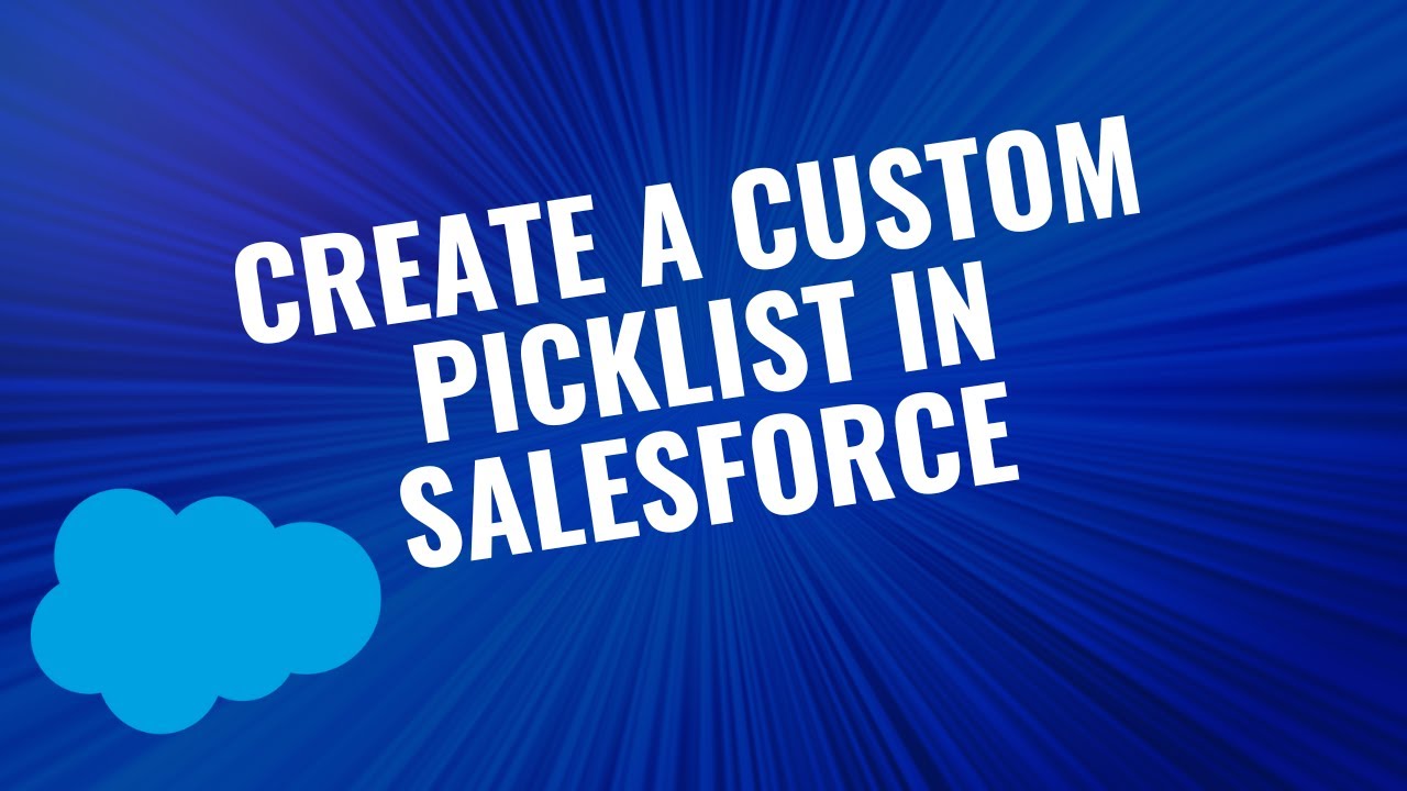 How to Create a Custom Picklist Field in Salesforce | Step-by-Step Tutorial