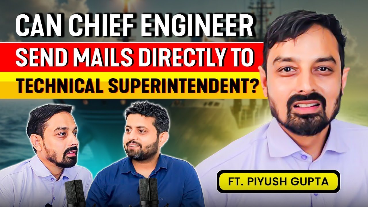 Should Chief Engineer send mails directly to Technical Superintendent? ft. Piyush Gupta