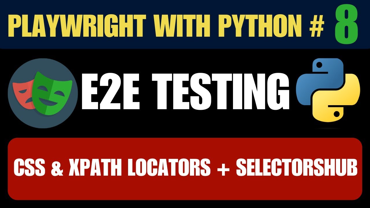 Playwright with Python #8 | Mastering CSS & XPath Locators + SelectorsHub Extension