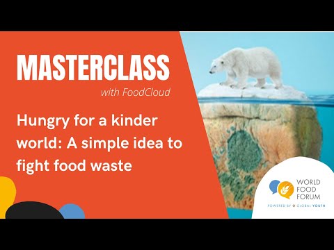 WFF Masterclass: Hungry for a Kinder World: A simple idea to fight food waste