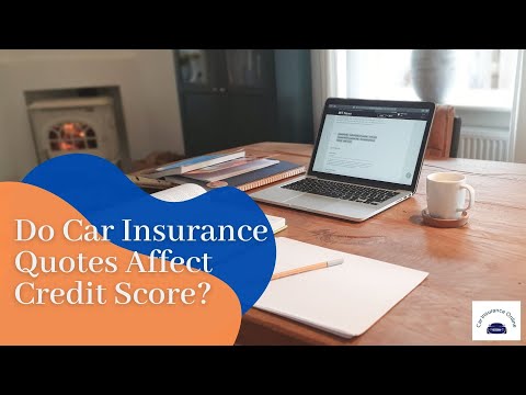Do Car Insurance Quotes Affect Credit Score | Check It Out!