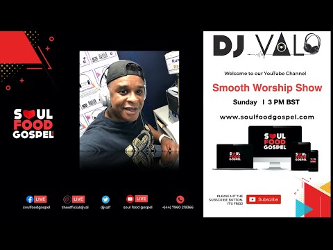 3 PM BST Smooth Worship Show October 4, 2020 - DJ Val