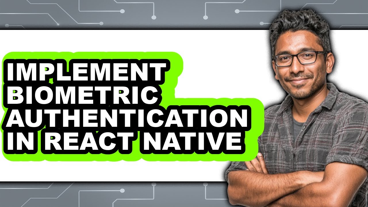 How to Implement Biometric Authentication in React Native - Step by Step