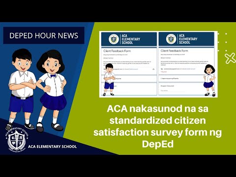 ACA nakasunod na sa standardized citizen satisfaction survey form ng DepEd