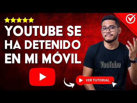 Cómo SOLUCIONAR YOUTUBE Cuando se ha DETENIDO en Android | 🎥 Error de YouTube 🎥