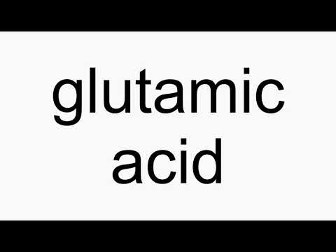 How to pronounce glutamic acid