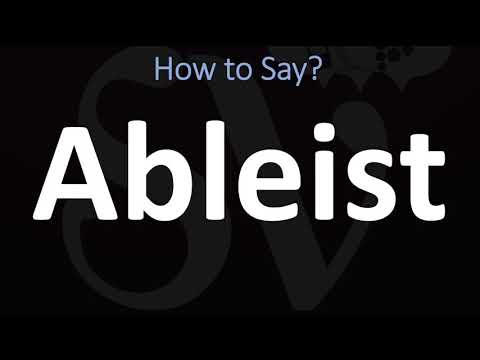 How to Pronounce Ableist? (CORRECTLY)