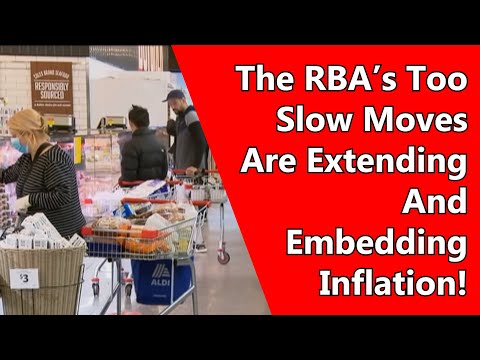 The RBA’s Too Slow Moves Are Extending And Embedding Inflation ...