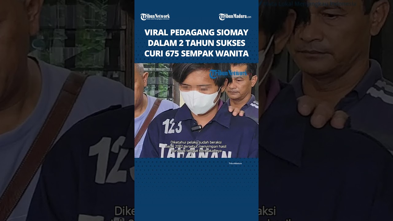 WADUUHH!! Pedagang Siomay Nekat Gondol 675 Celana Dalam Perempuan, beraksi Sejak Tahun 2022