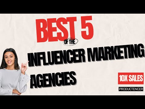 BEST5 Influencer Marketing Agencies 2024 for Unprecedented Brand Success