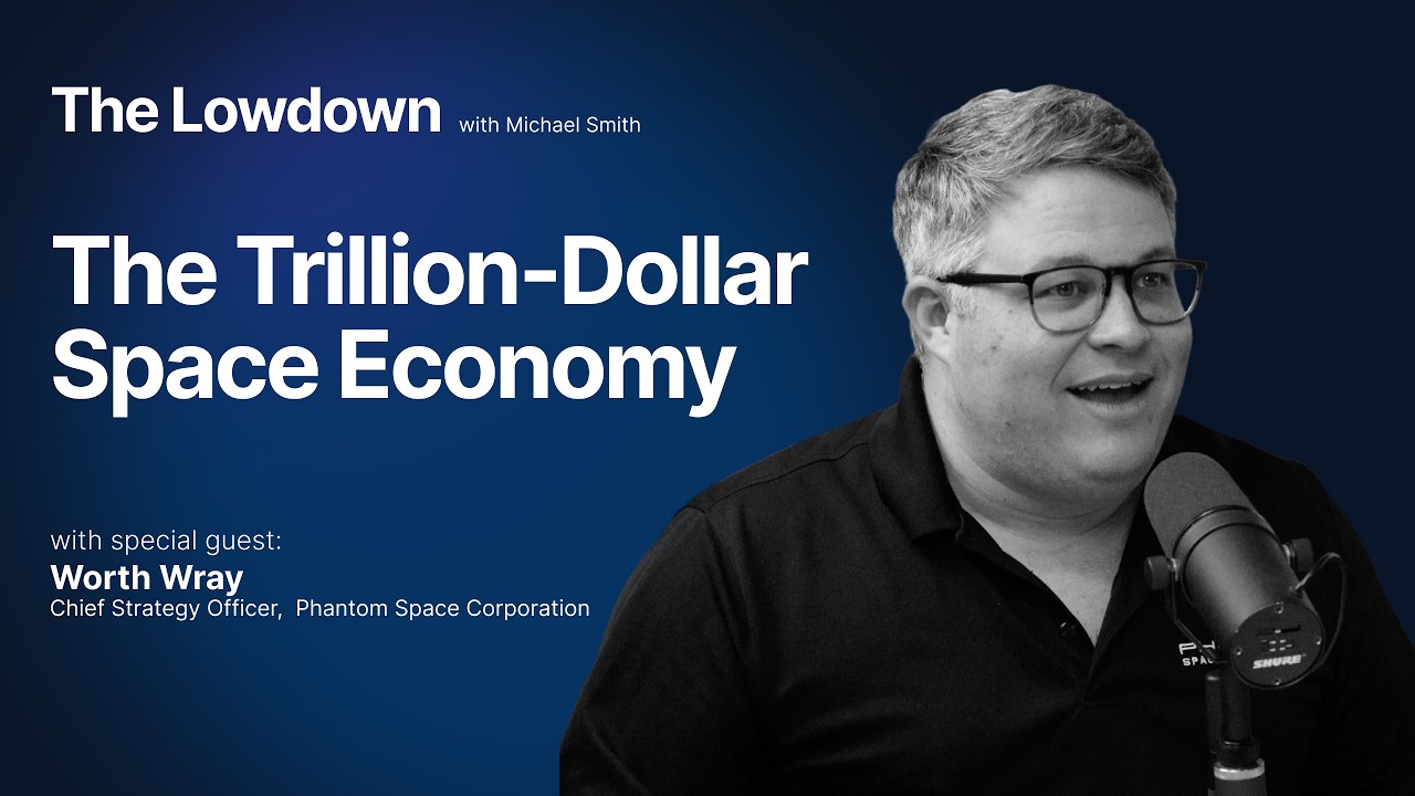 The Trillion-Dollar Space Economy | Worth Wray, Phantom Space
