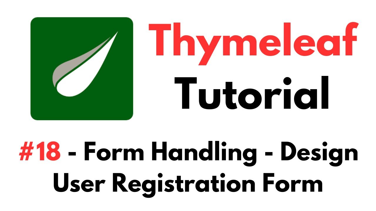 Thymeleaf Tutorial: #18 - Form Handling - Design User Registration Form