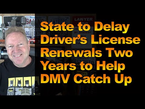 State to Delay Driver’s License Renewals Two Years to Help DMV Catch Up