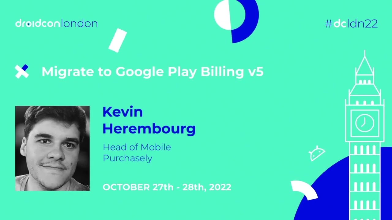 Migrate to Google Play Billing v5 - Kevin Herembourg | droidcon London 2022