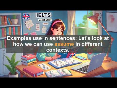 IELTS 6.5 Vocabulary Lesson: Assume - Meaning, Common errors, Synonyms and Antonyms