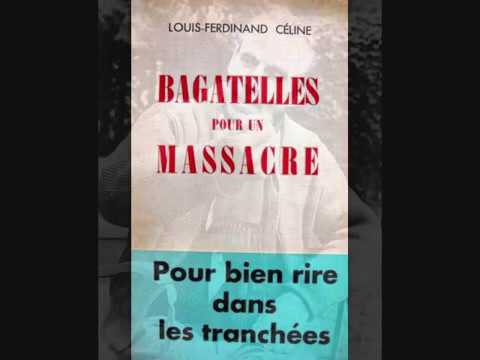 Bagatelles pour un massacre - 1re partie - de L-F. CÉLINE