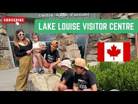 LAKE LOUISE VISITOR CENTRE | INFORMATION CENTRE | BANFF NATIONAL PARK | BUHAY CANADA