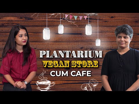 Plantarium- Vegan Store cum Cafe | Unplugged with masters | PMC English