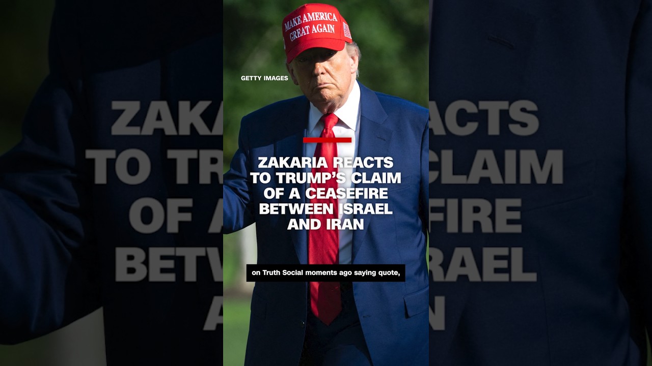 Zakaria reacts to Trump's claim of a ceasefire between Israel and Iran