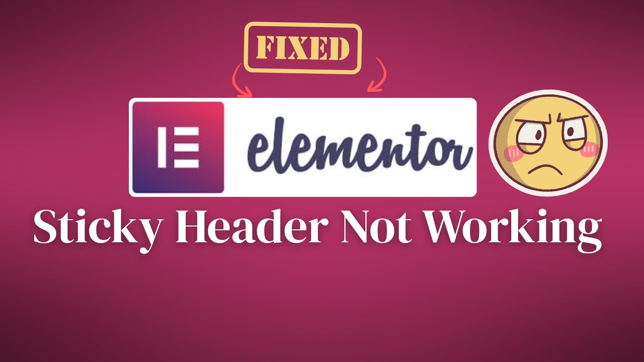 [Fix]    Elementor Sticky Header Not Working in 2025 | Easy WordPress Tutorial