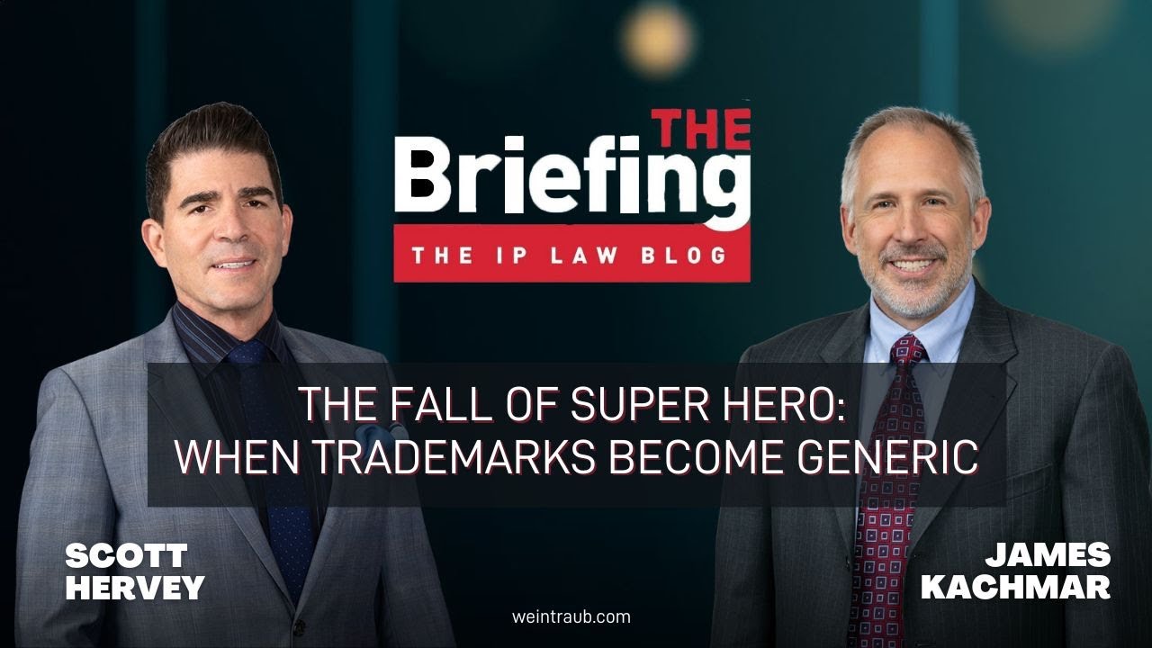 The Briefing: The Fall of SUPER HERO: When Trademarks Become Generic