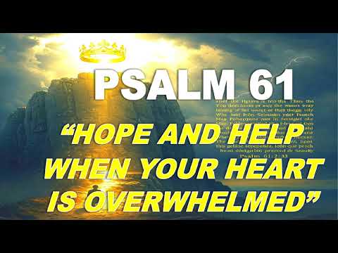 What is the MEANING of PSALM 61 - Refuge, Reign, and Hope