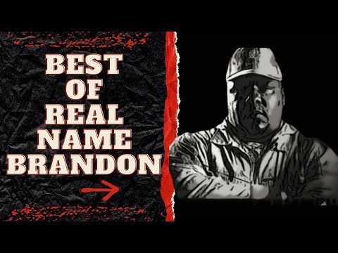 BEST OF REAL NAME BRANDON