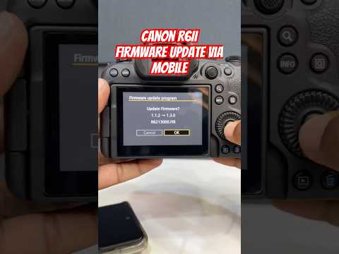 Canon R6 Mark II Firmware Update Via Smart Phone|Canon Camera Connect App #canon #firmware #eosr6