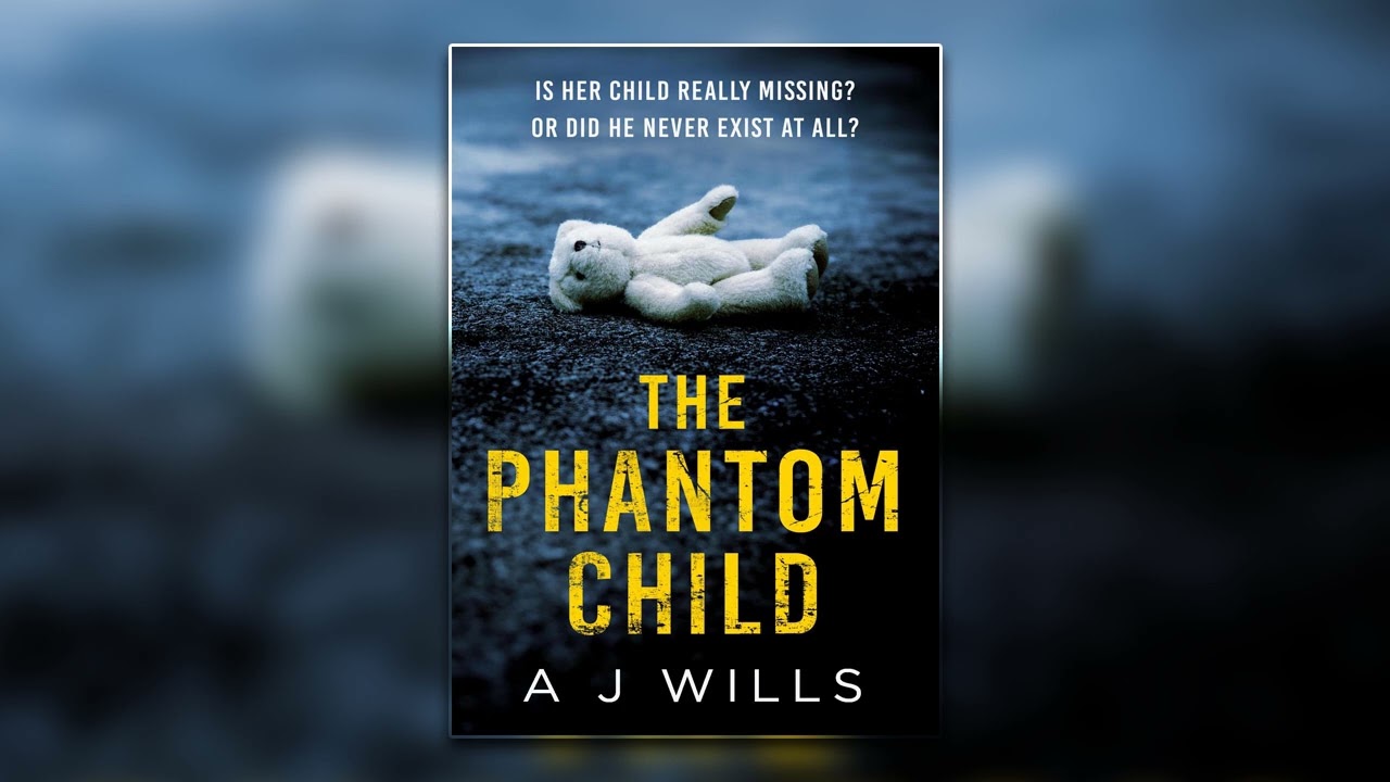 The Phantom Child - A.J. Wills - Audiobook Mystery, Thriller & Suspense