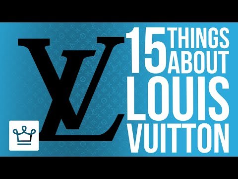 15 Things You Didn't Know About LOUIS VUITTON