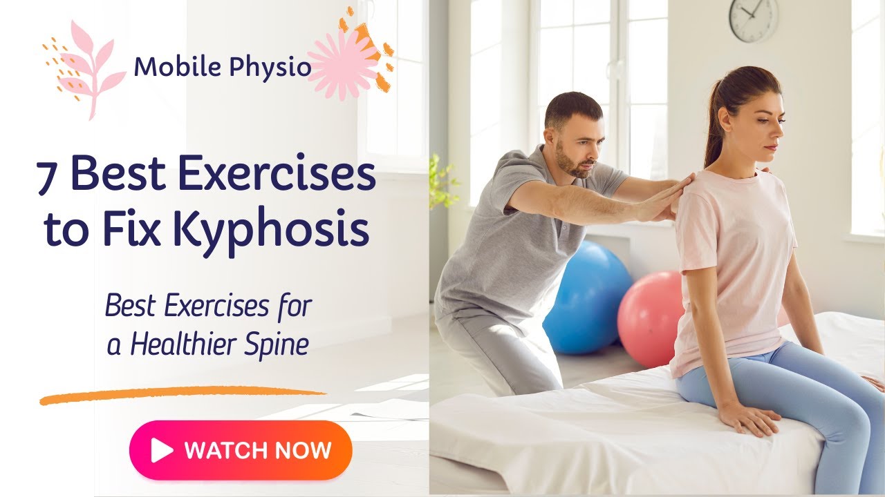 7 Best Exercises to Fix Kyphosis and Improve Posture!